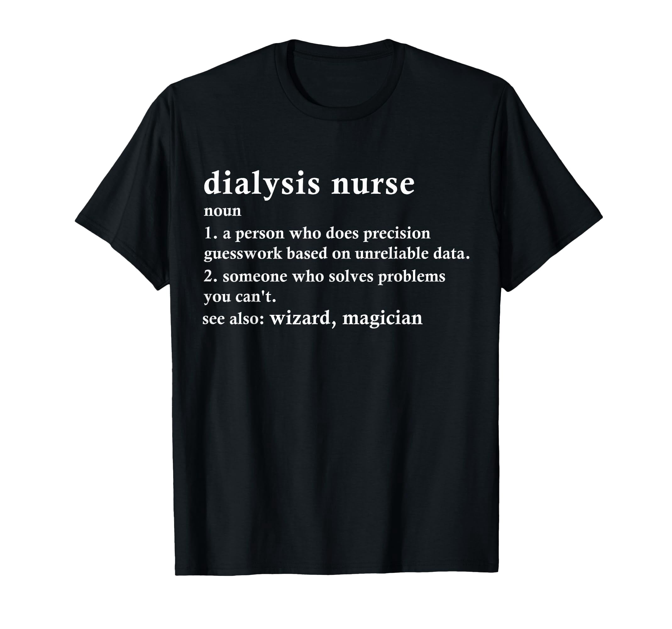 Funny Dialysis Nurse Definition Renal Nephrology T-Shirt Gift - Walmart.com