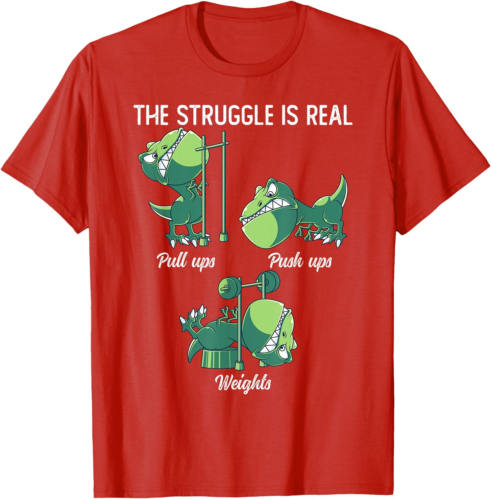 Funny Dinosaur The Struggle Is Real T-Rex Gym Workout Unisex T-Shirt ...