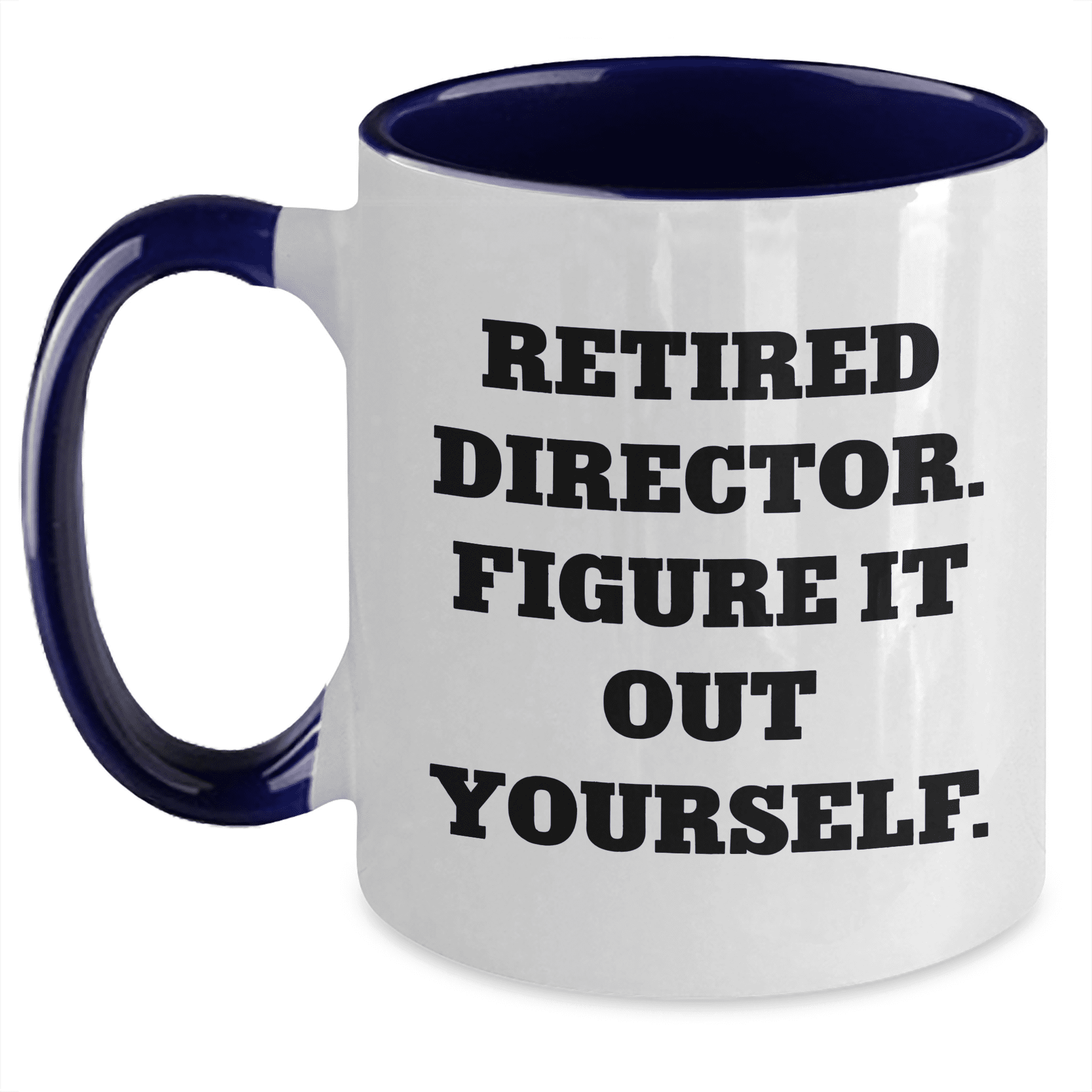 Funny Director Gifts from Friends - Retired Director Quote Two Tone ...