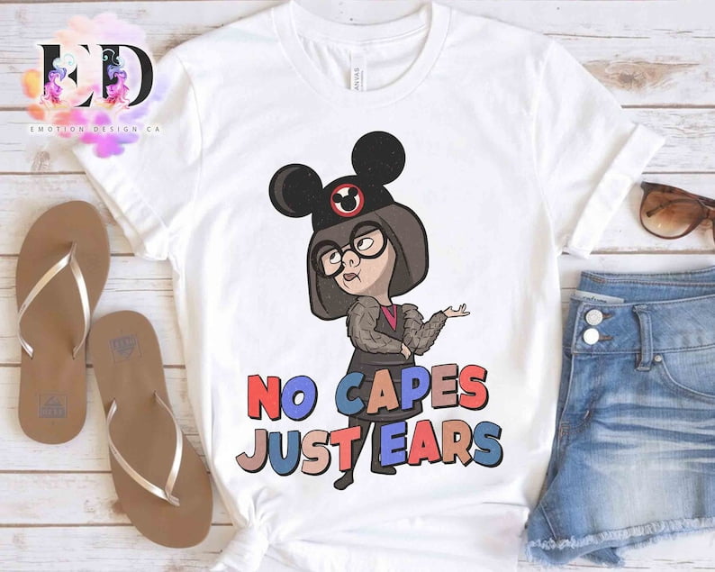 Funny Disney Edna Mode No Capes Just Mickey Ears T-shirt, The ...