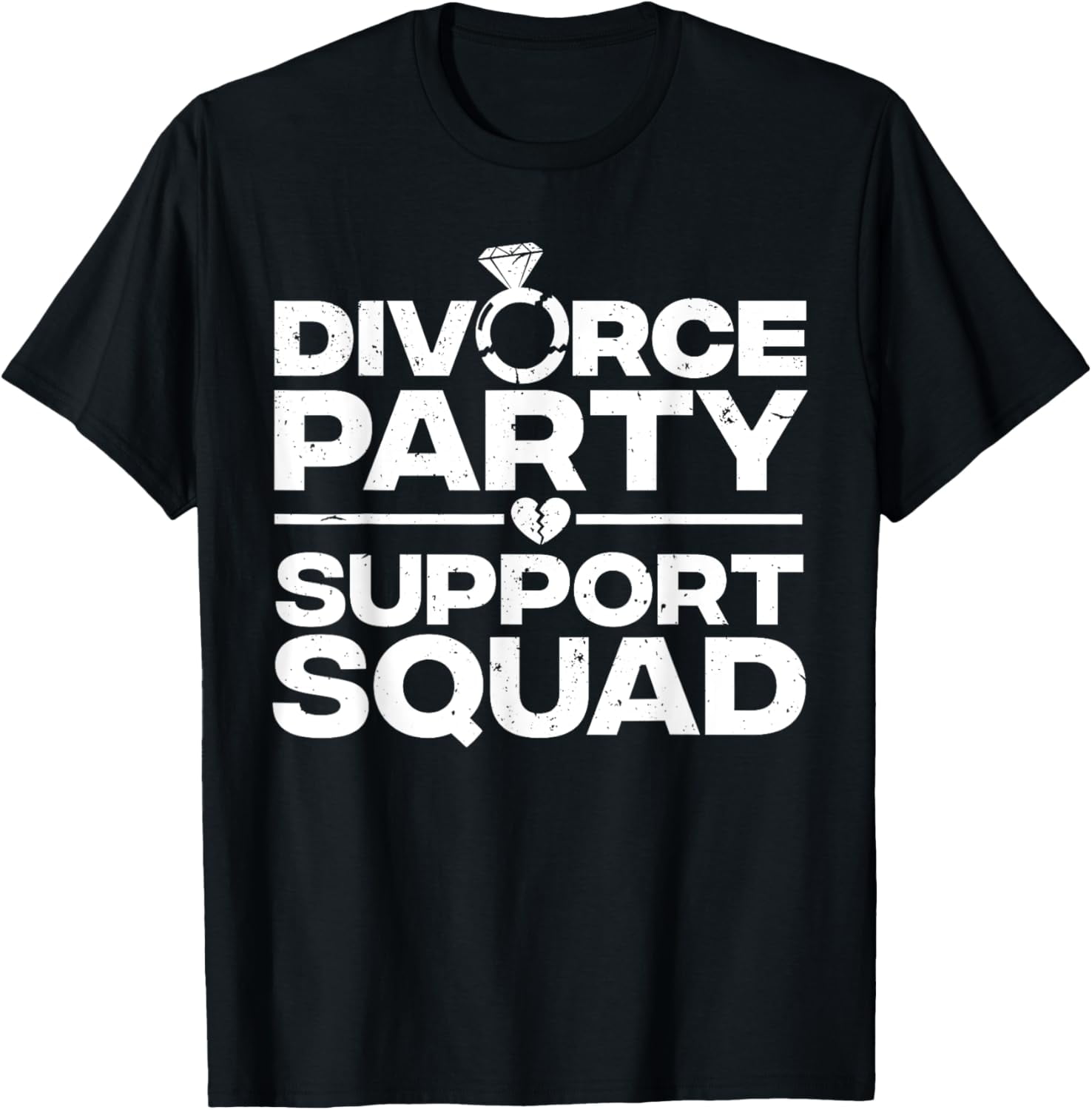 Funny Divorced Art For Men Women Support Squad Divorce Party T-Shirt ...