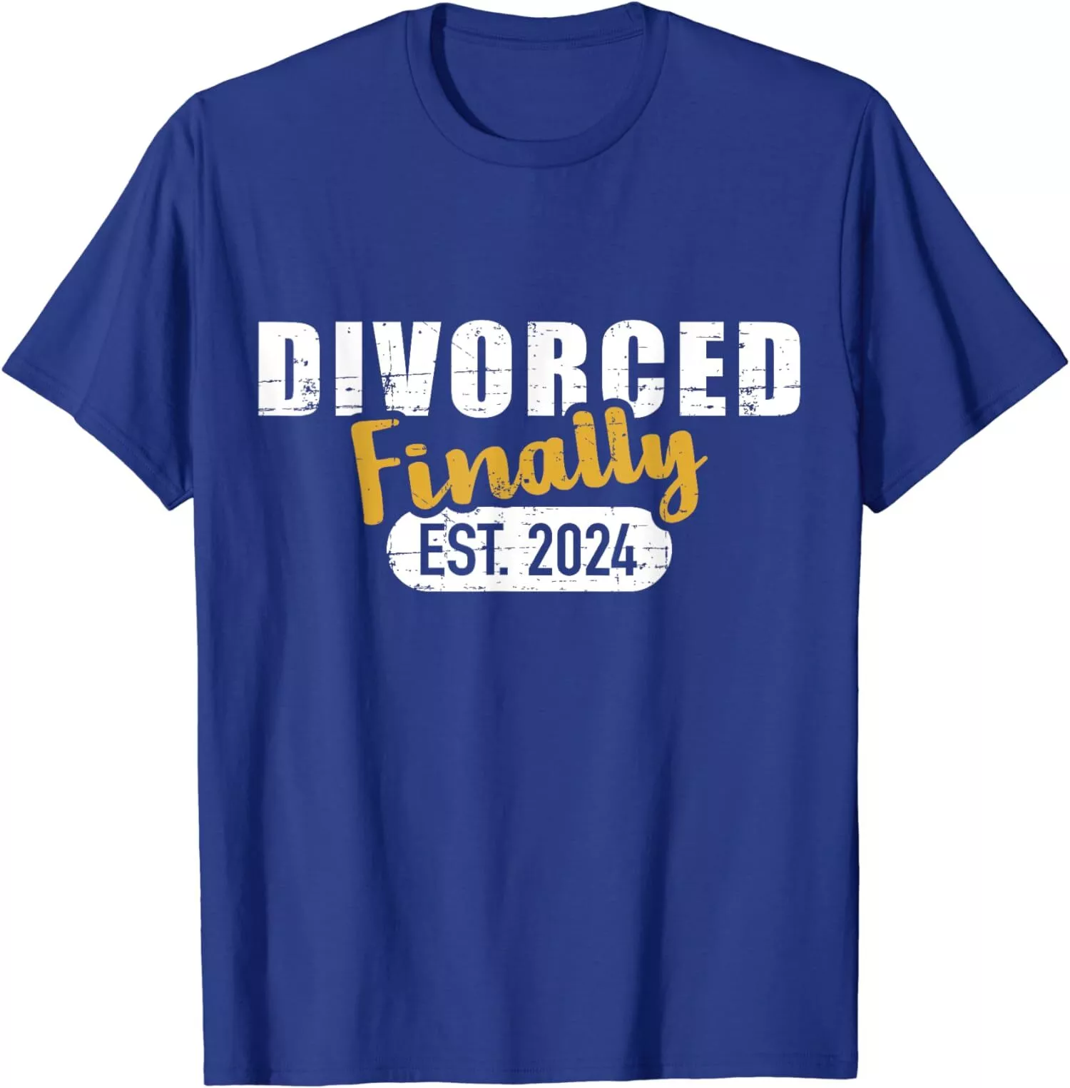 Funny Divorced Finally Est. 2024 Joke Theme Unisex T-Shirt - Walmart.com