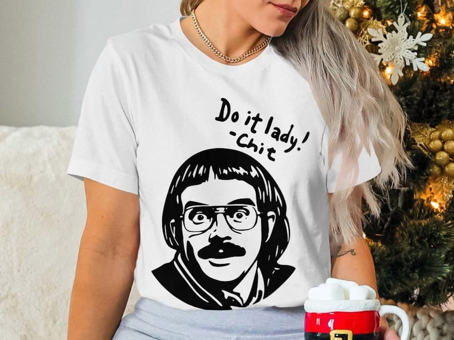 Funny Do It Lady png Chit gift,funny Humor Meme Gift Idea,White Color ...