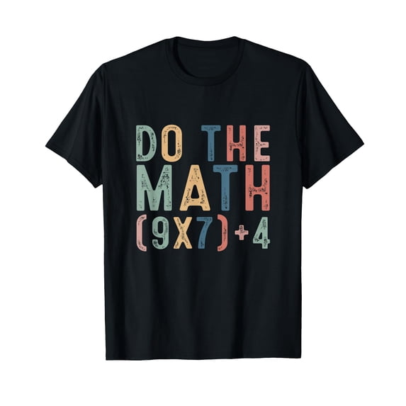 Funny "Do The Math (9X7)+4" Meme T-Shirt for Men and Women, Colorful ...