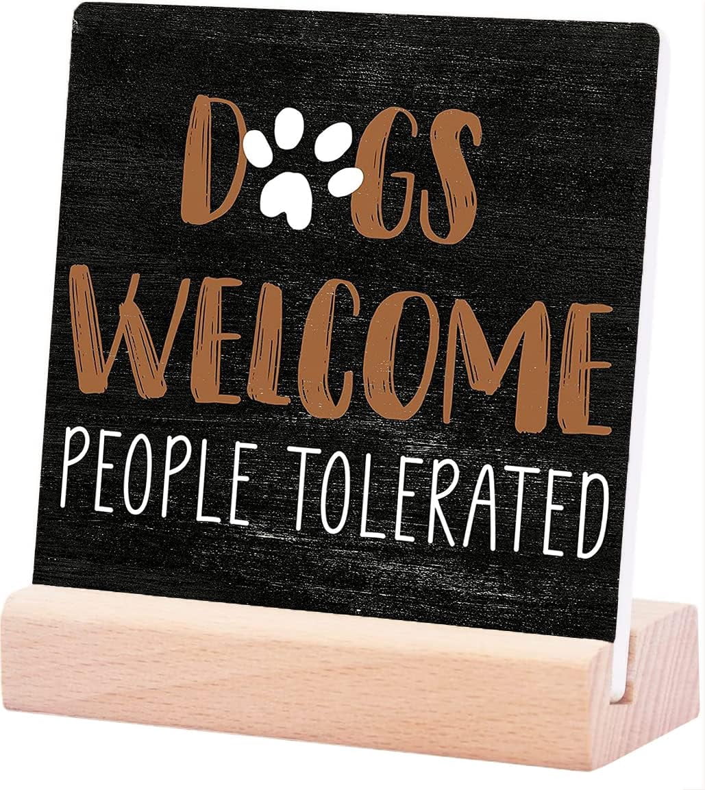 Funny Dog Ceramic Table Sign Plaque Dogs Welcome People Tolerated ...