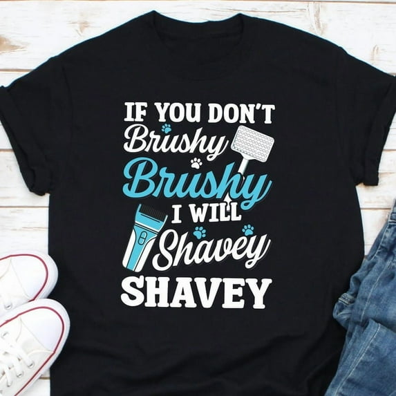 Funny Dog Groomer Gift Brushy Shavey Pet Care Humor Art Graphic Tee,for ...