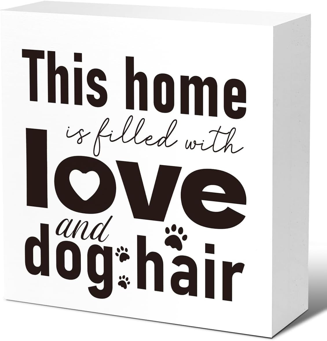 Funny Dog Hair Wood Block Signs This Home is Filled with Love and Dog ...