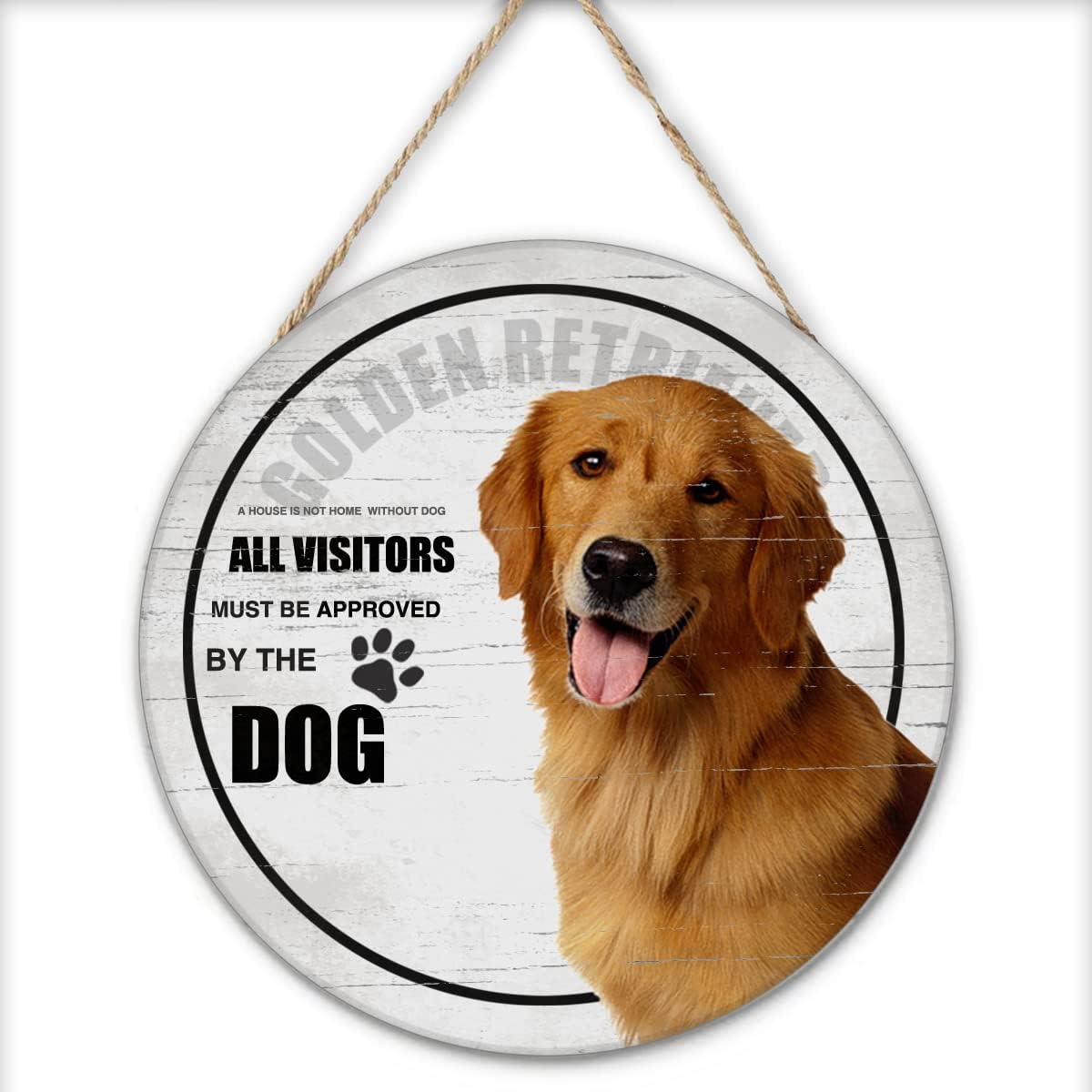 Funny Dog Pet Lover Circle Wooden Hanging Sign All Visitors Must Be ...