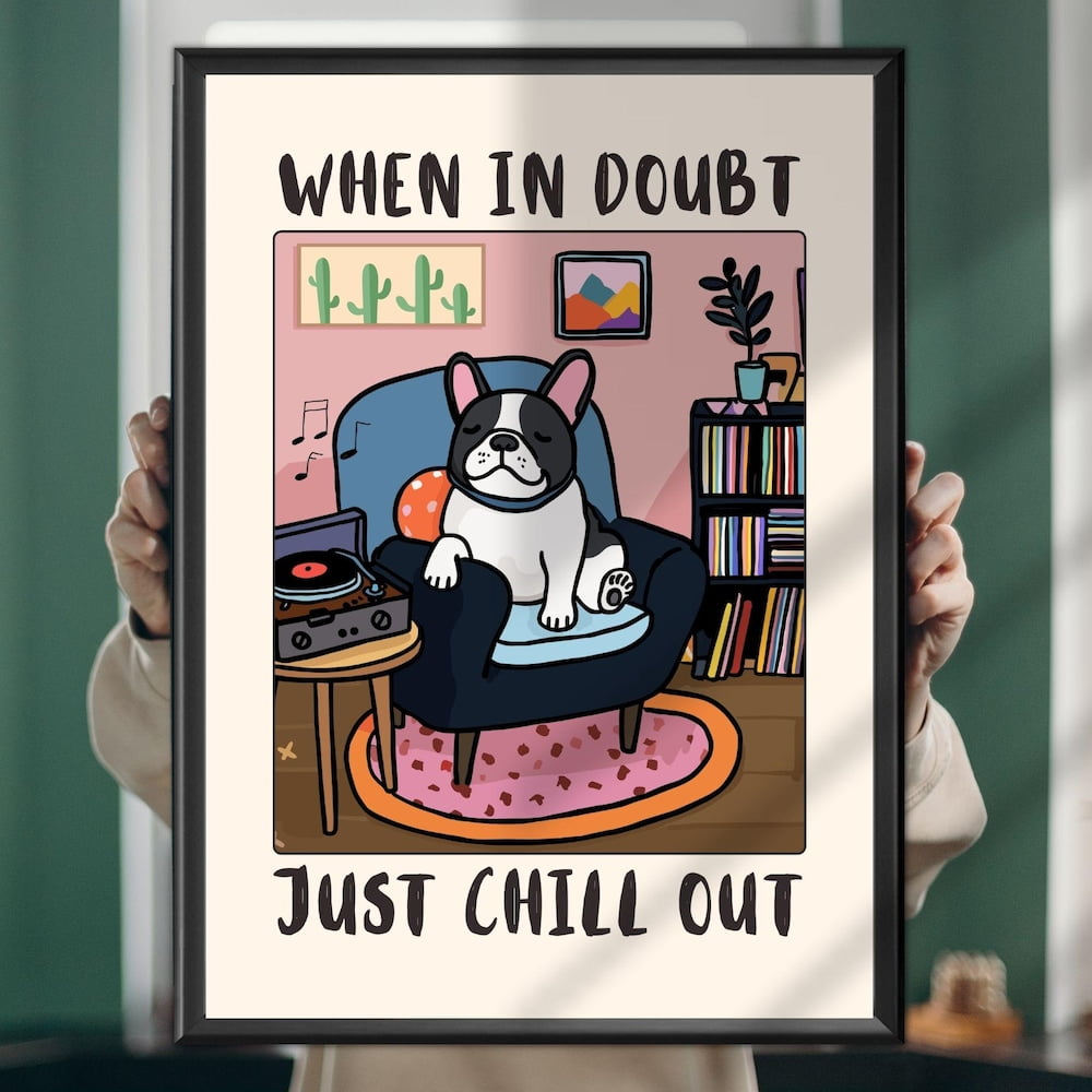 Funny Dog Poster: "When In Doubt, Just Chill Out" Calming Print ...
