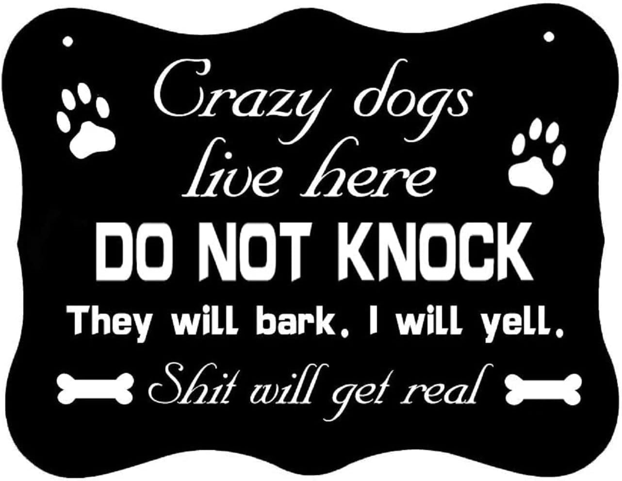 Funny Dog Sign for Home Decor Do Not Knock Sign Crazy Dogs Signs 8 x 6 ...