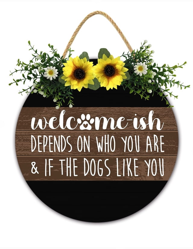Funny Dog Welcome Sign for Front Door, Depends on If The Dogs Like You ...