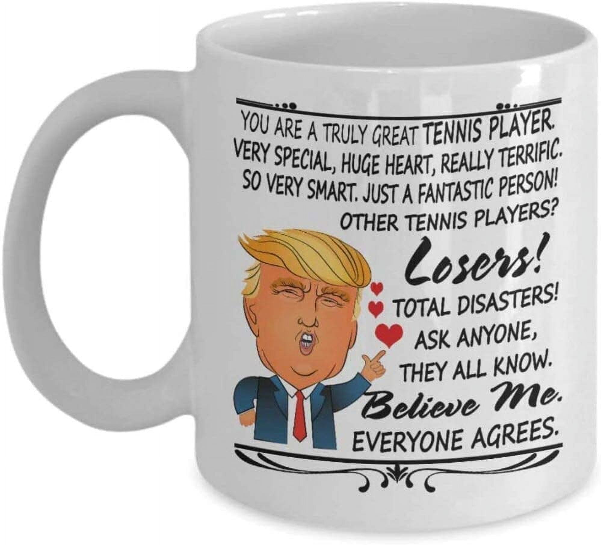 Funny Donald Trump Great Tennis Player Coffee Mug - Best Tennis Player ...