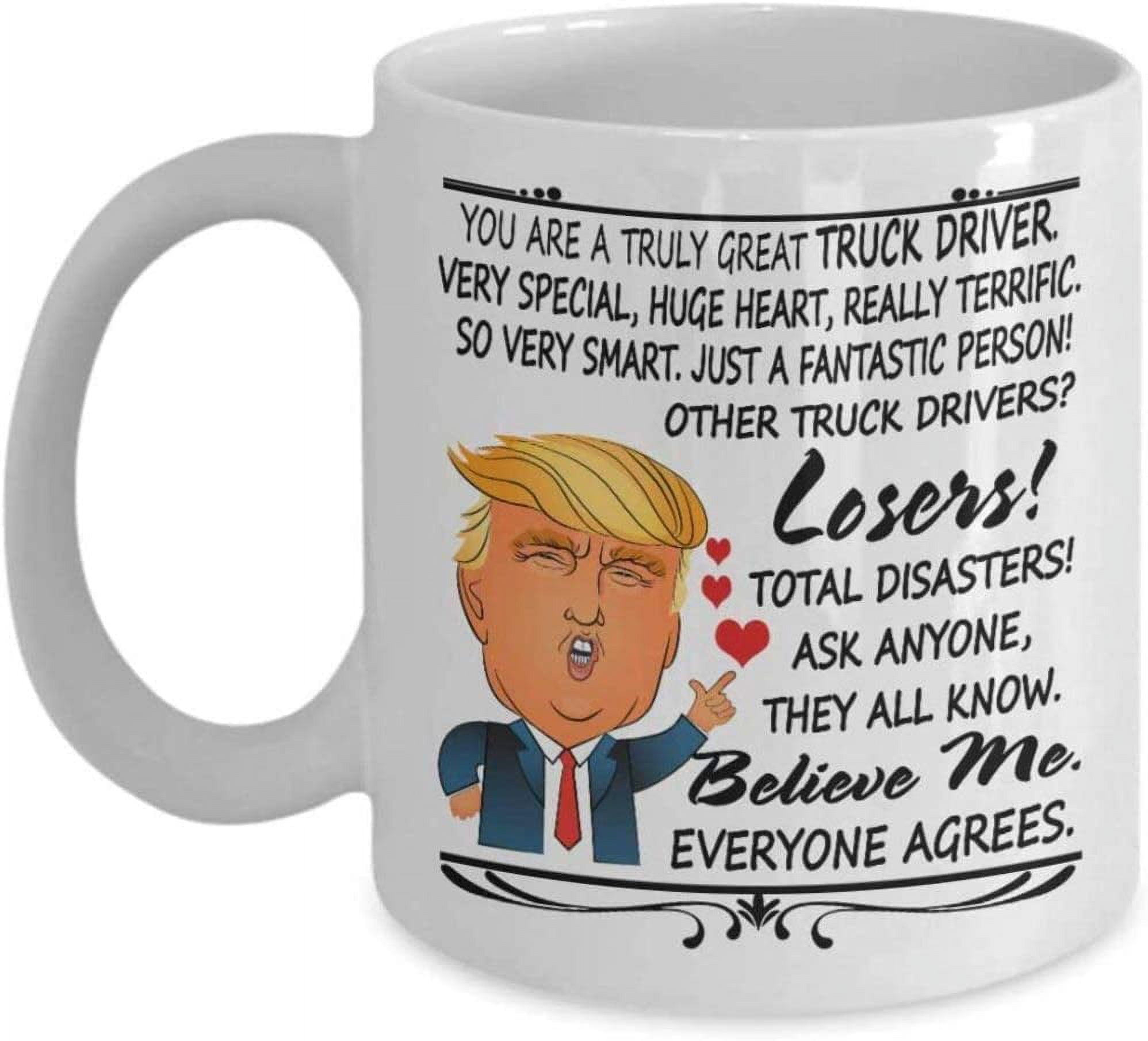 Funny Donald Trump Great Truck Driver Coffee Mug - Best Truck Driver ...