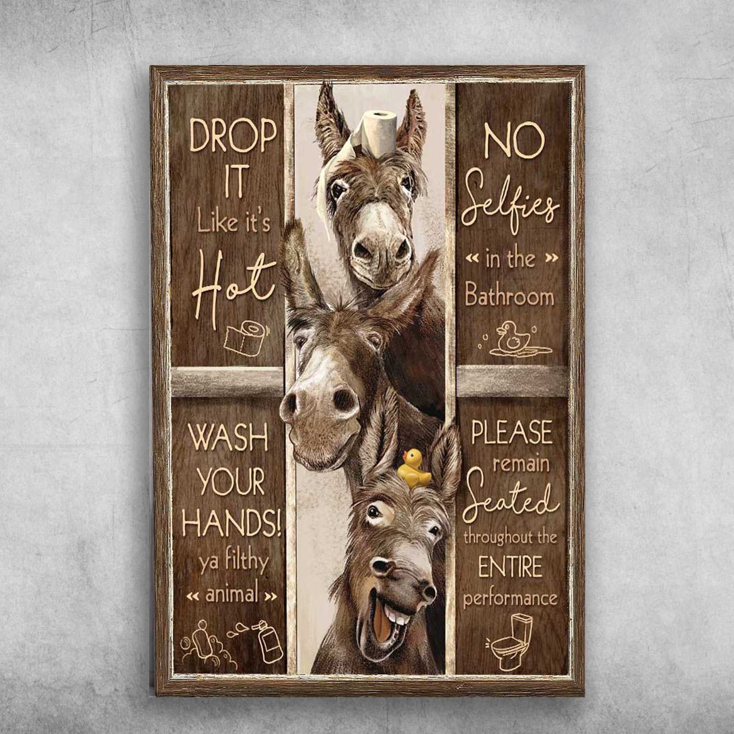 Funny Donkey - Drop It, Like It's Hot, No Selfies In The Bathroom, Wash ...