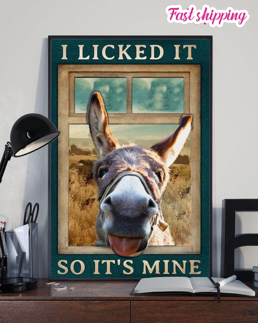 Funny Donkey I Liked It So It's Mine Poster Wall Art Vertical 24 x 36 ...