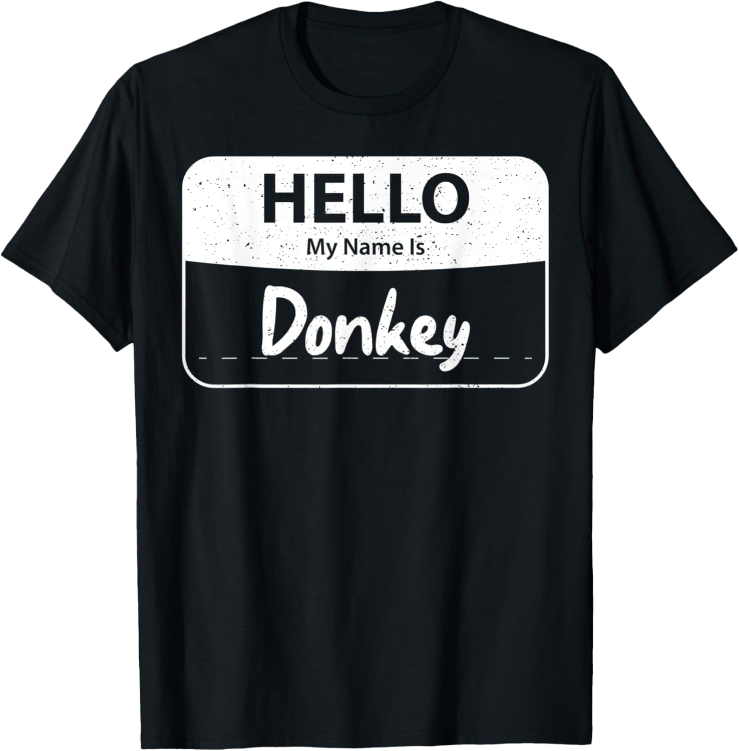 Funny Donkey Lover: Hello My Name Is Donkey - Donkey T-Shirt - Walmart.com