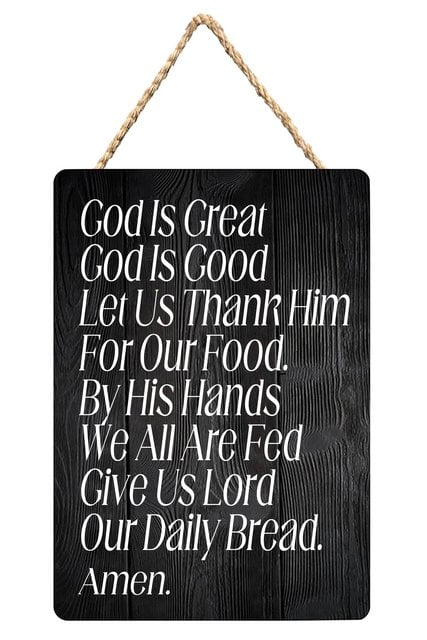 Funny Door Signs God Is Great God Is Good; Let Us Thank Him For Our Food. By His Hands We All ...