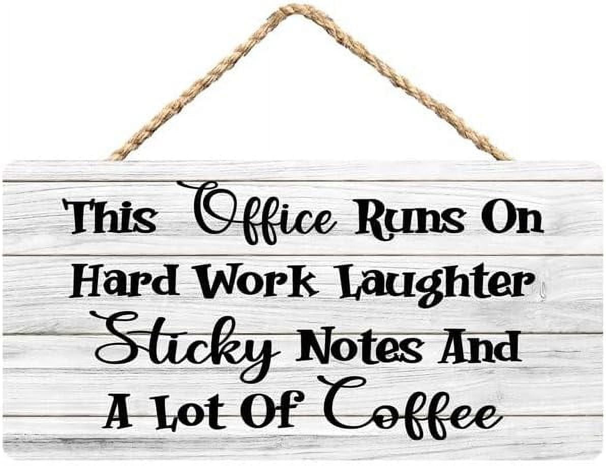 Funny Door Signs, This Office Runs On Hard Work Laughter Sticky Notes ...