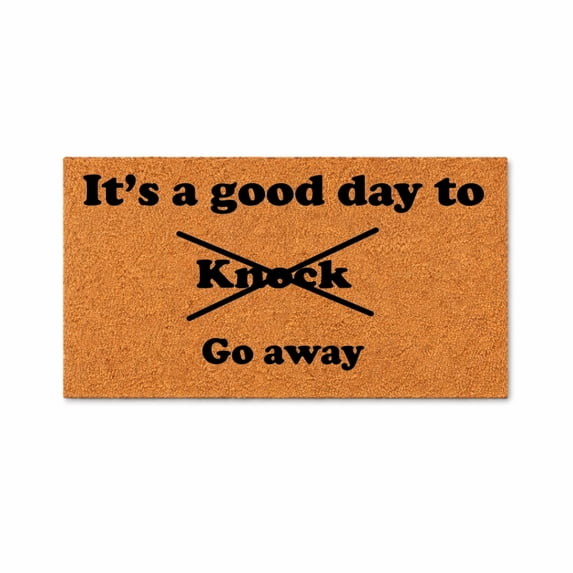 Its A Good Day To Go Away Doormat, Funny Front Door Entryway Mat ...