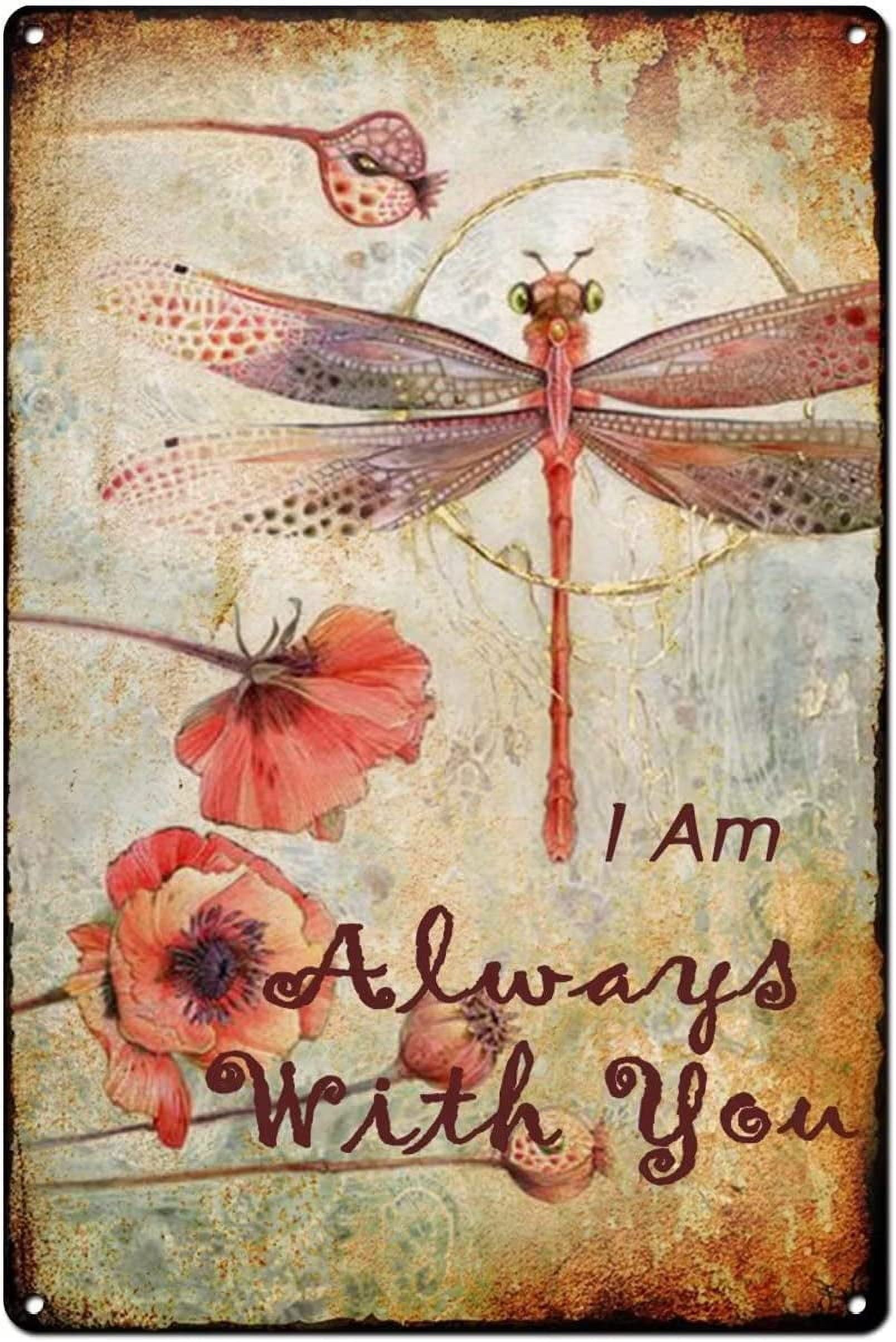 Funny Dragonfly I Am Always with You Funny Novelty Metal Retro Tin Sign ...