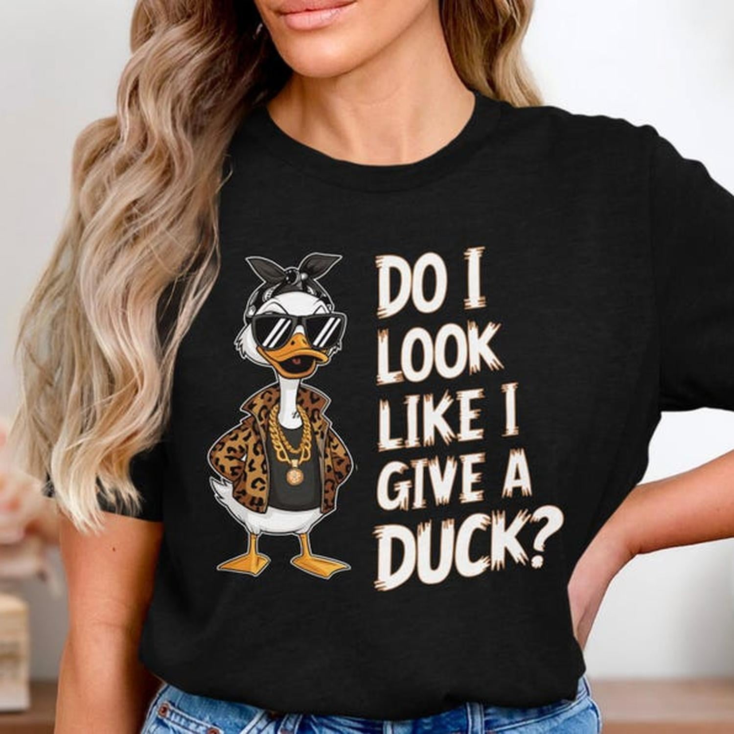 Funny Duck Atude S1Hirt, Do I Look Like I G A Duck S1Hirt, SarC1Astic ...