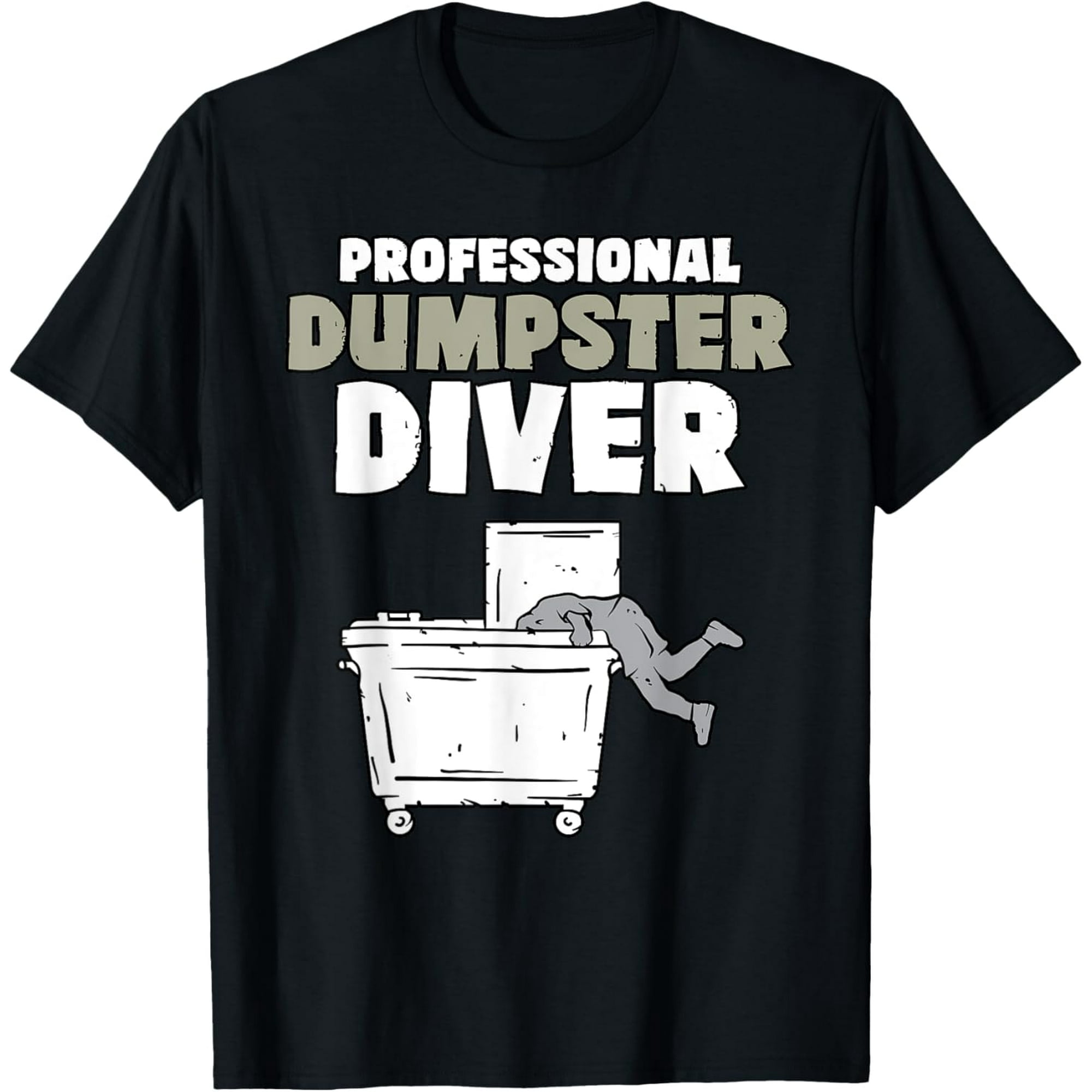 Funny Dumpster Diving Graphic T-Shirt Trash Picker Collector Crewneck ...