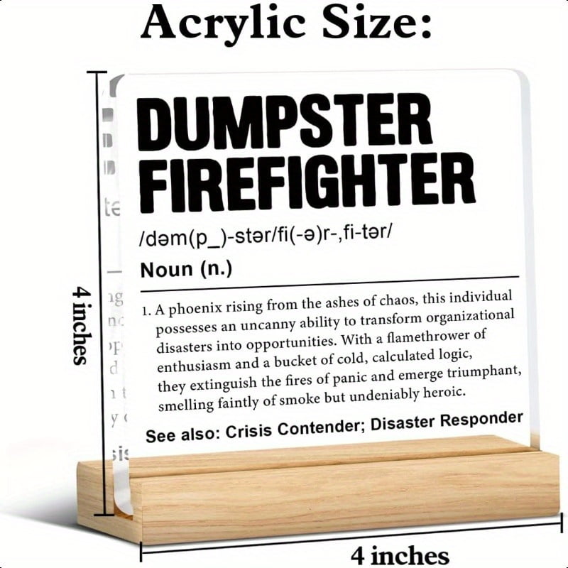 Funny Dumpster Firefighter Acrylic Sign - Humorous Office Desk Decor ...