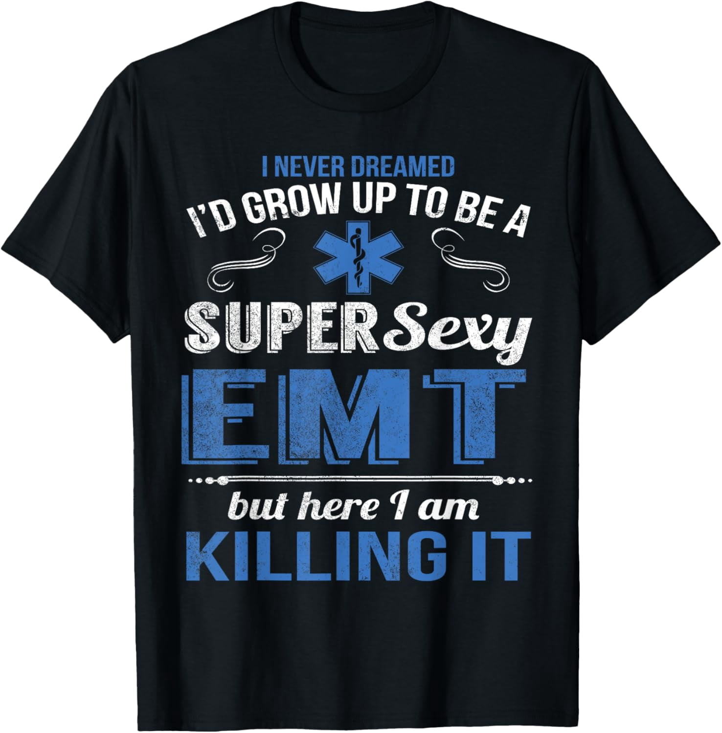 Funny EMT Tshirt First Responder EMS Super Sexy EMT Gift - Walmart.com