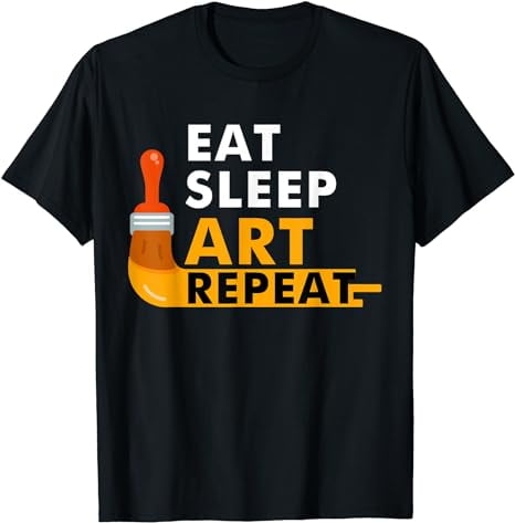 Funny Eat Sleep Art Repeat Artist Teacher Gift Men Women Kid T-Shirt ...