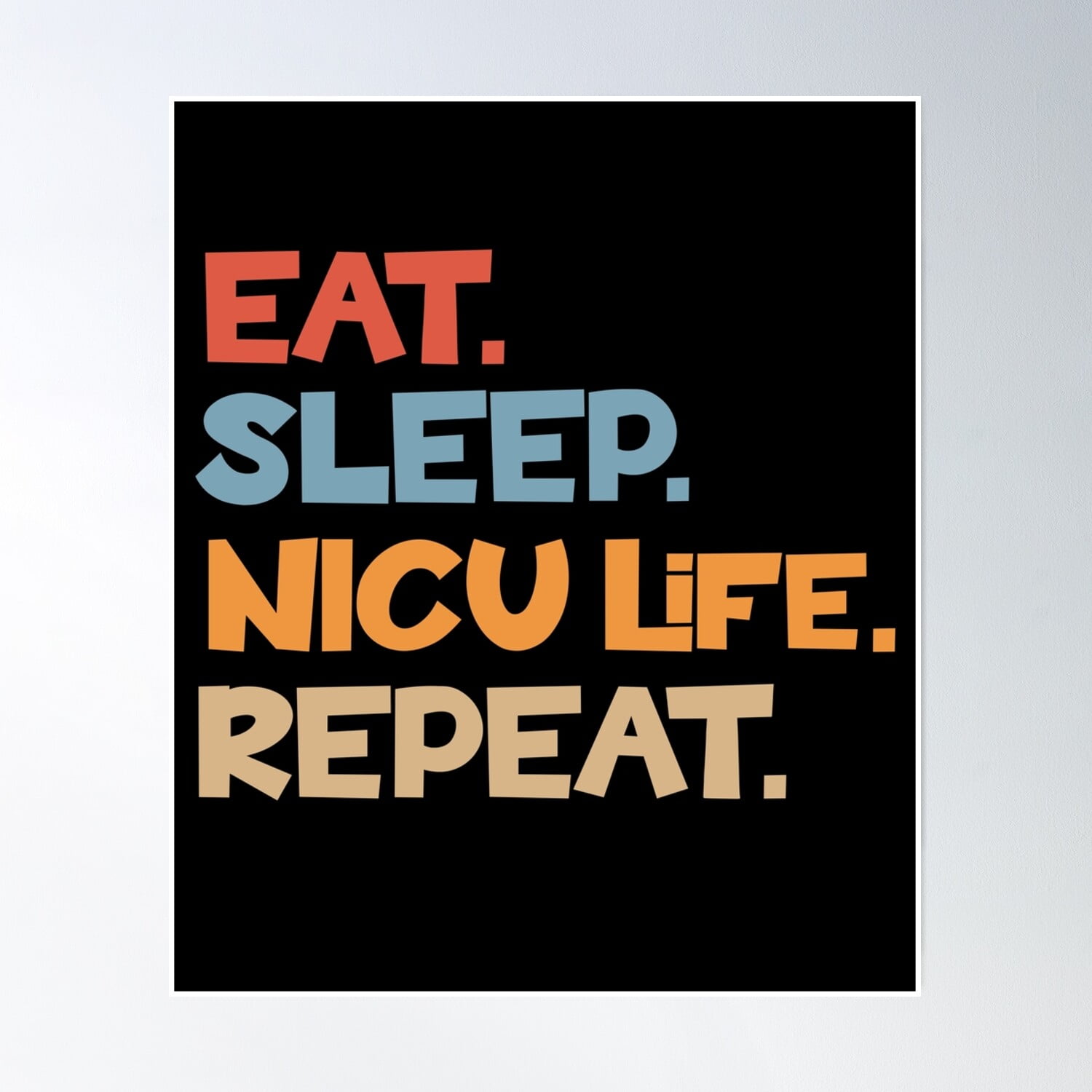 Funny Eat Sleep Nicu Life Repeat Nurse Gift Idea Intensive Care Unit ...