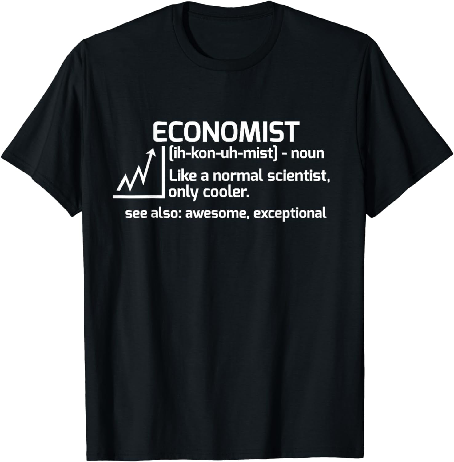 Funny Economist Definition Economics Science Gift T-Shirt - Walmart.com