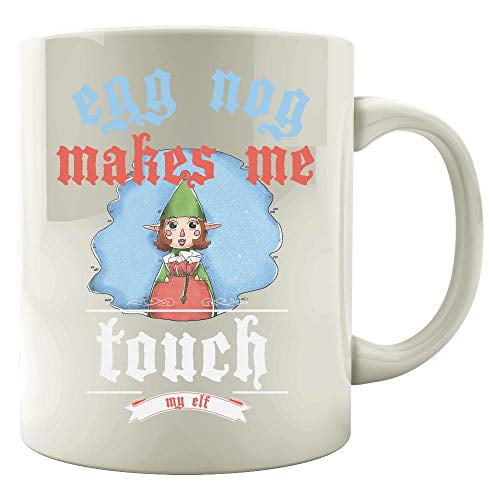 Funny Eggnog - Makes Me Touch My Elf - Sugar Cream Milk Punch Drink ...