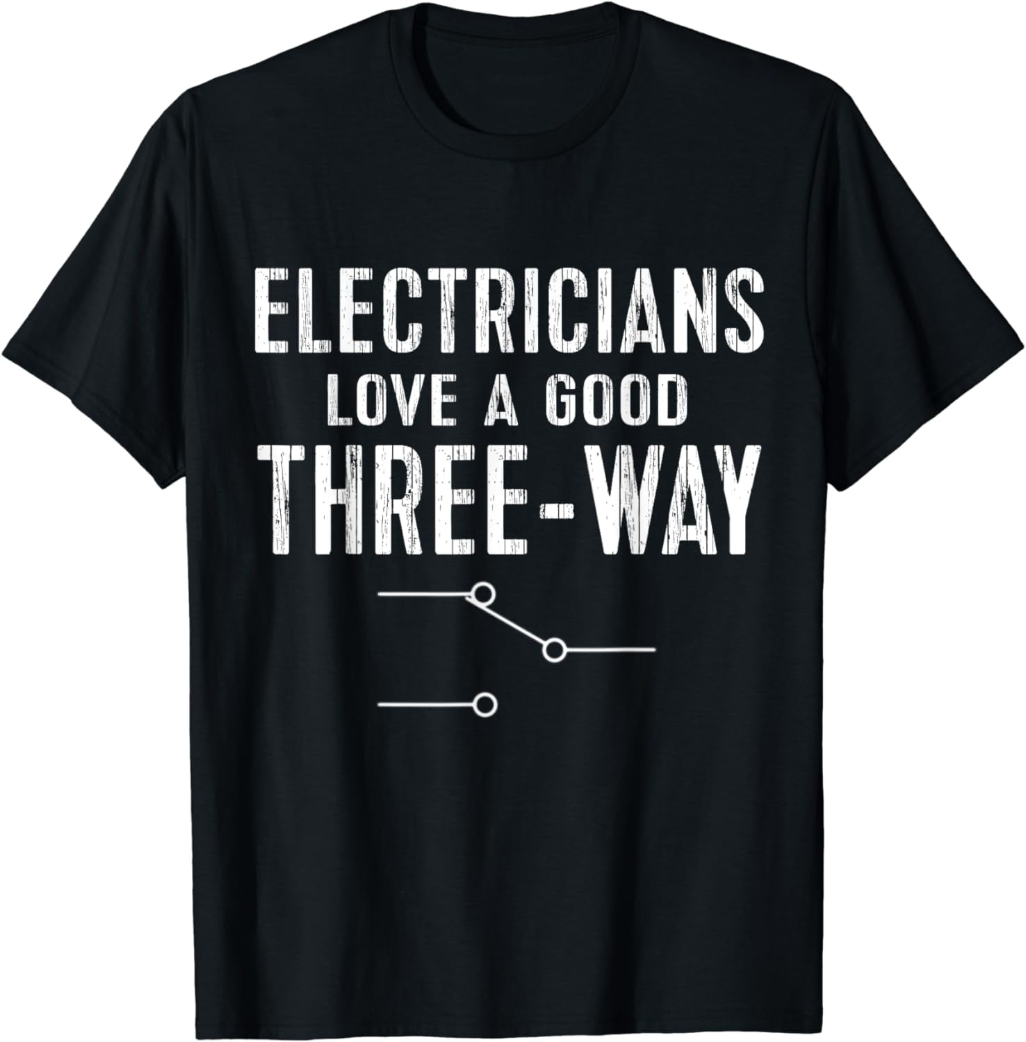 Funny Electrician Gift for Men Three Way Electrical Engineer T-Shirt ...