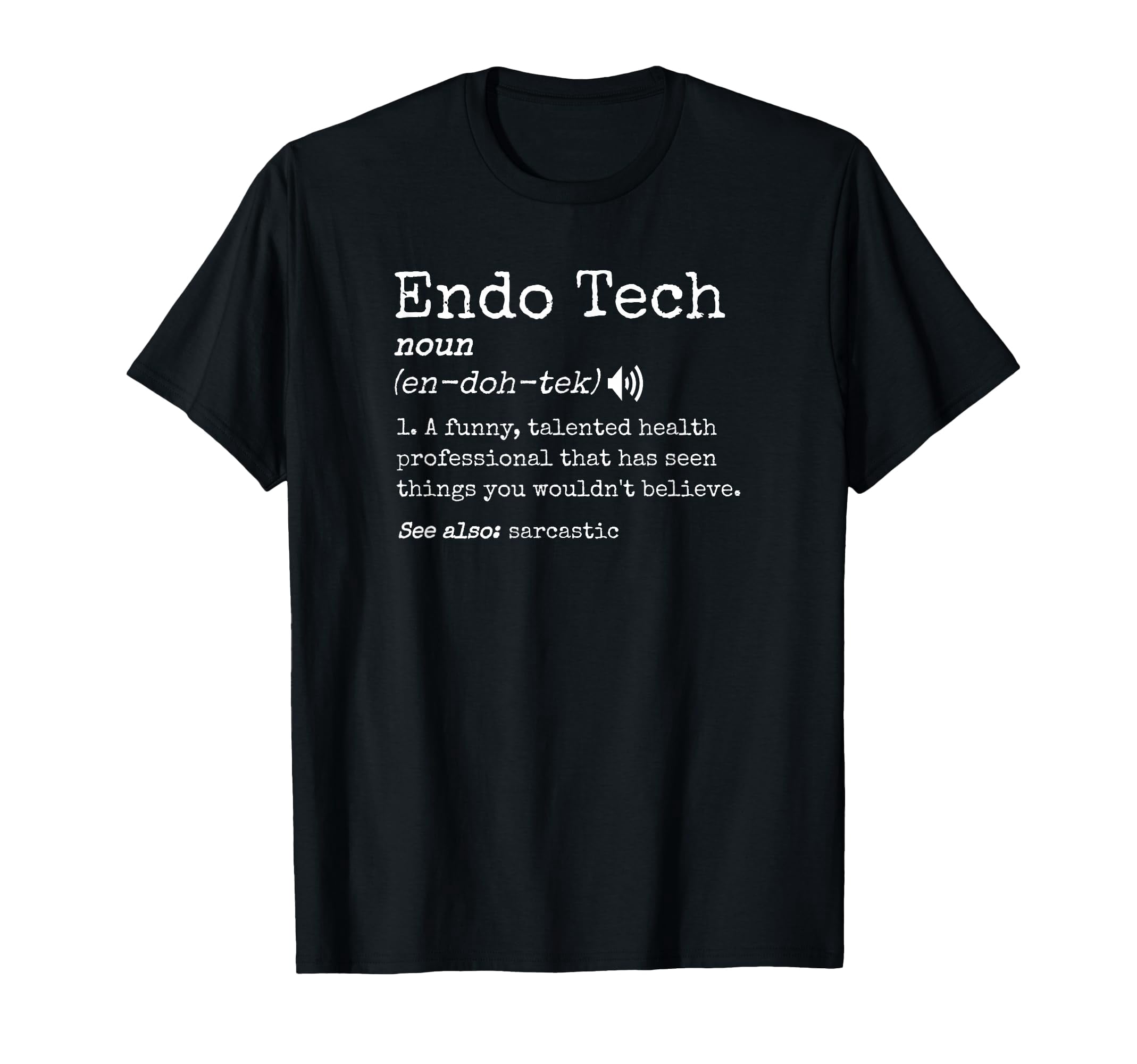 Funny Endoscopy Tech Definition T-Shirt for Nurses and Technicians ...