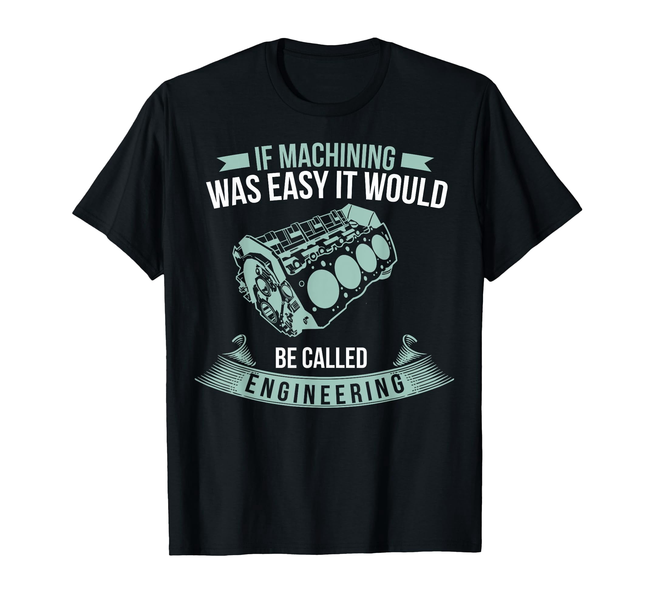 Funny Engine Block Graphic T-Shirt for CNC Machinists and Machine ...