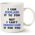 Funny Engineer Coffee Mug, I Can Explain It to You But I Cant ...