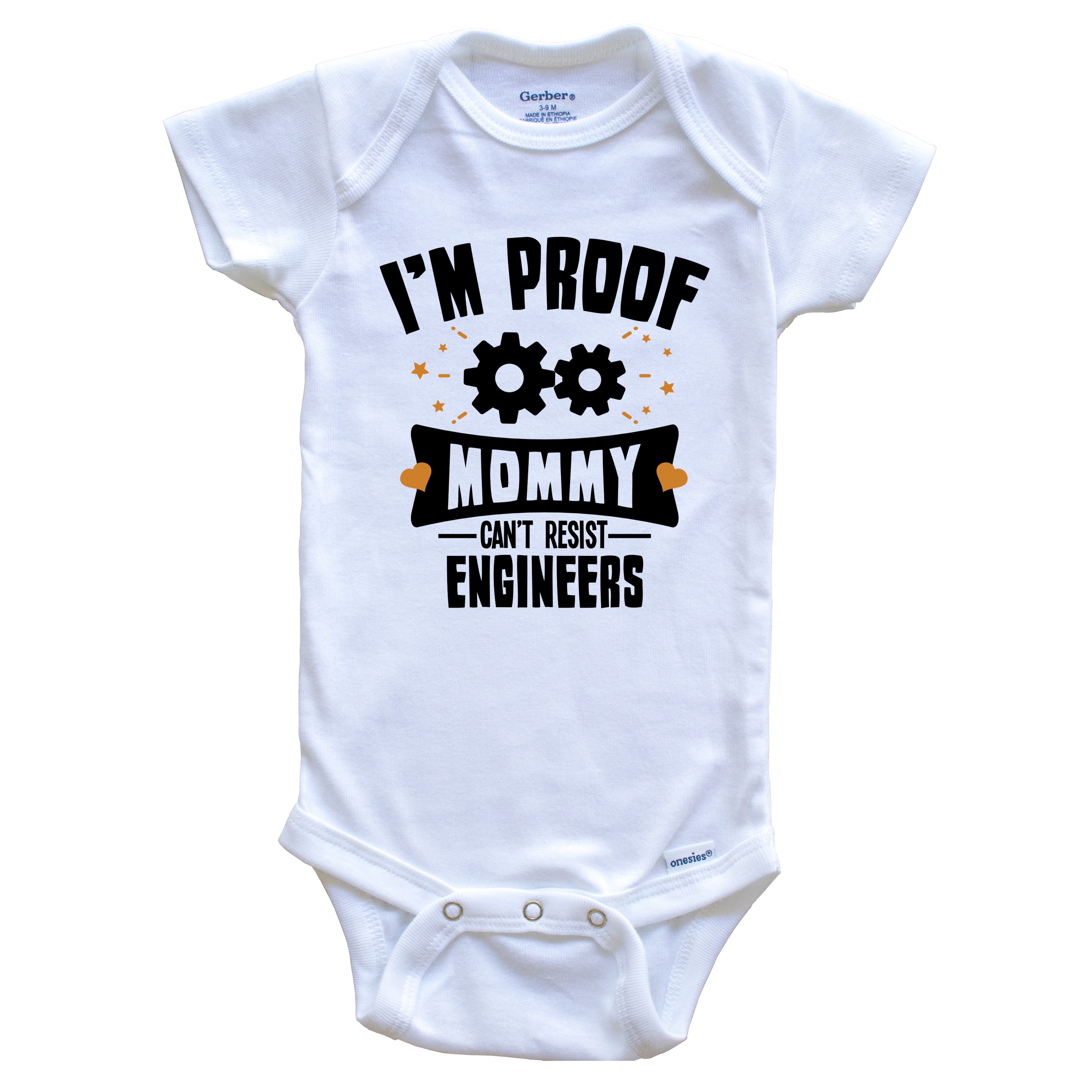 Funny Engineering Baby Bodysuit - I'm Proof Mommy Can't Resist ...