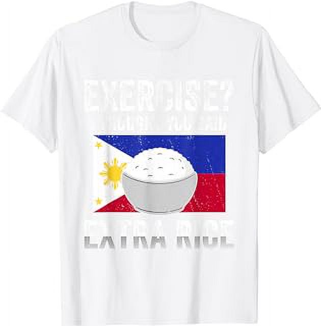 Funny Exercise Extra Rice Filipino Flag T-Shirt - Walmart.com