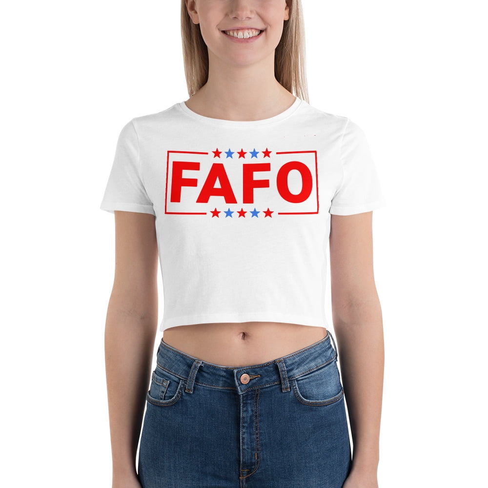 Funny Fafo Trump 2025 MAGA Women’s Crop Tee, Trump FAFO F Around Find ...