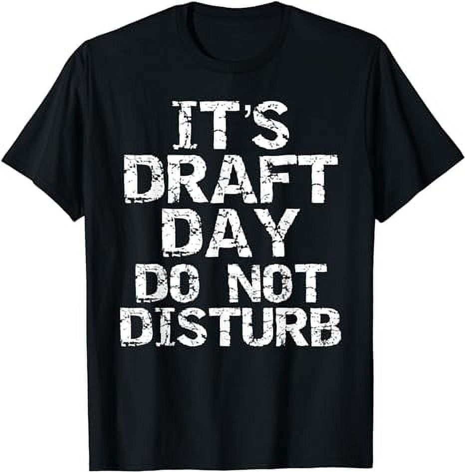 Funny Fantasy Football Draft It's Draft Day Do Not Disturb T-Shirt ...