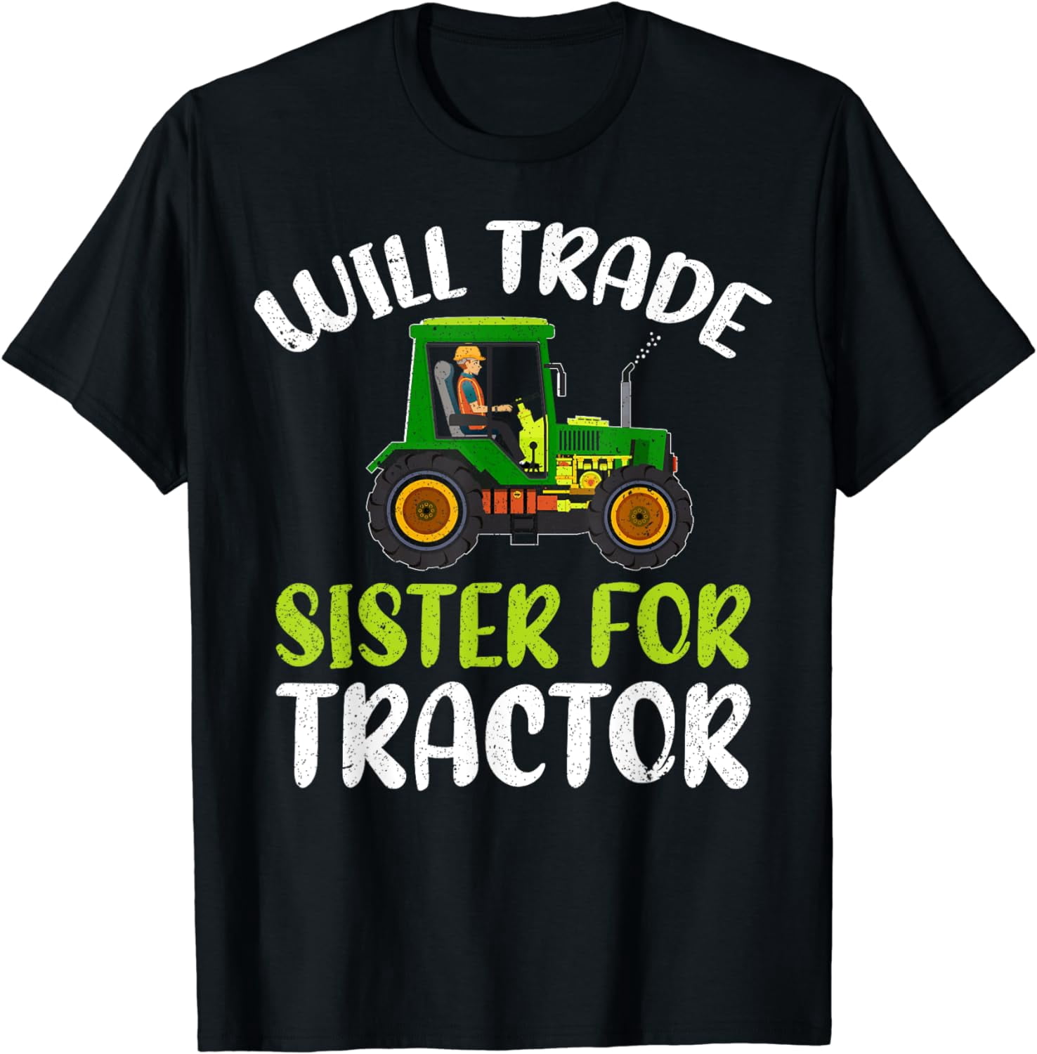 Funny Farmer Tractor Retro Will Trade Sister For Tractor T-Shirt ...