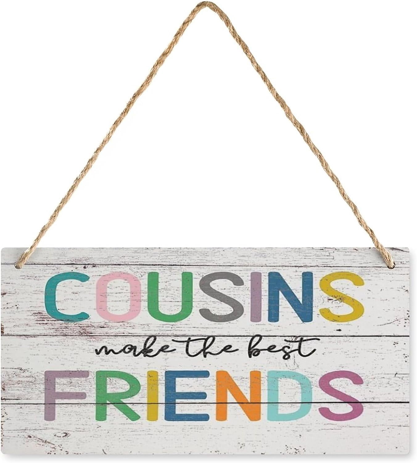 Funny Farmhouse Style Wood Sign Cousins Make The Best Friends Cousins ...