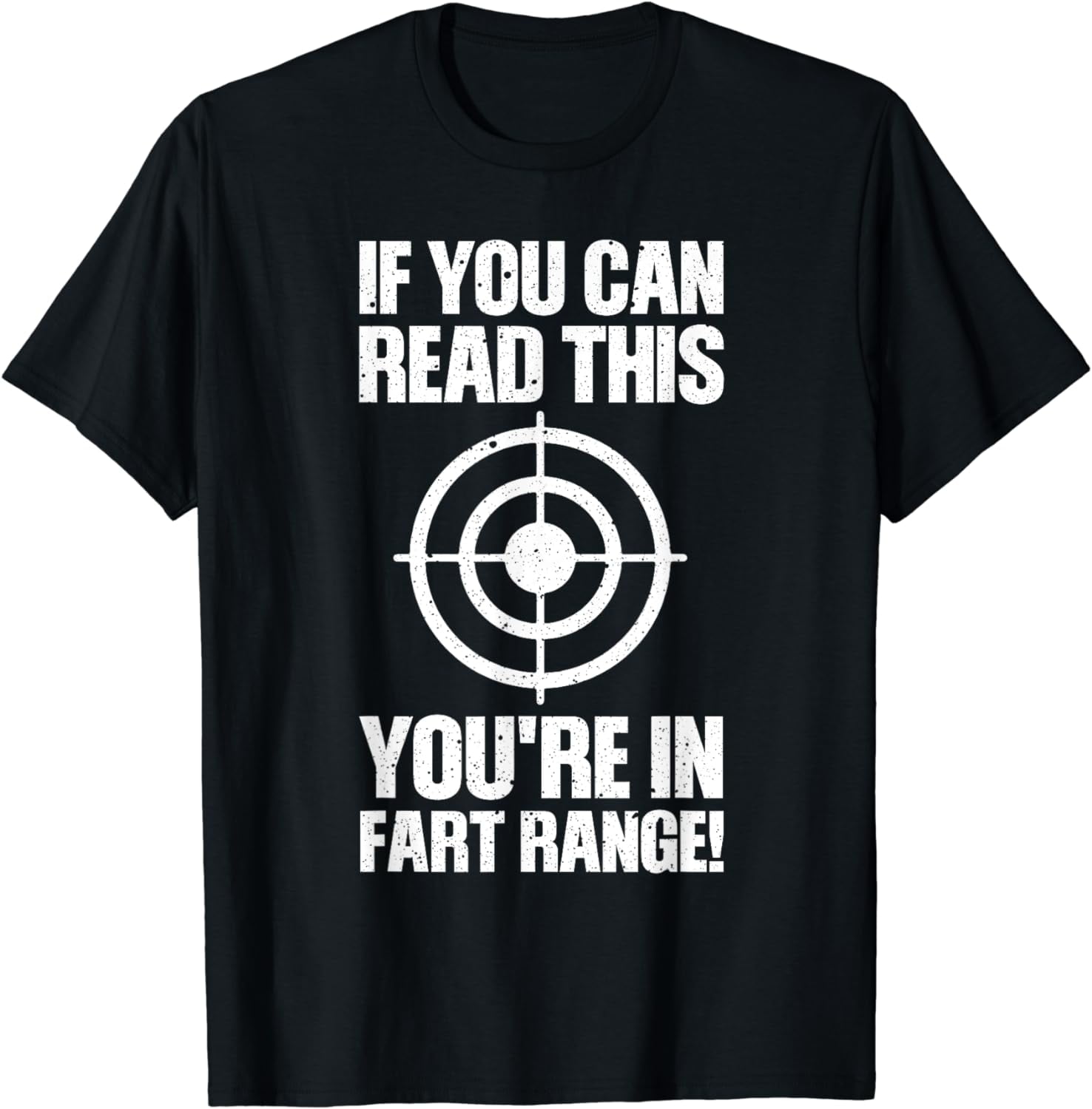 Funny Fart Gift If You Can Read This You're In Fart Range T-Shirt ...