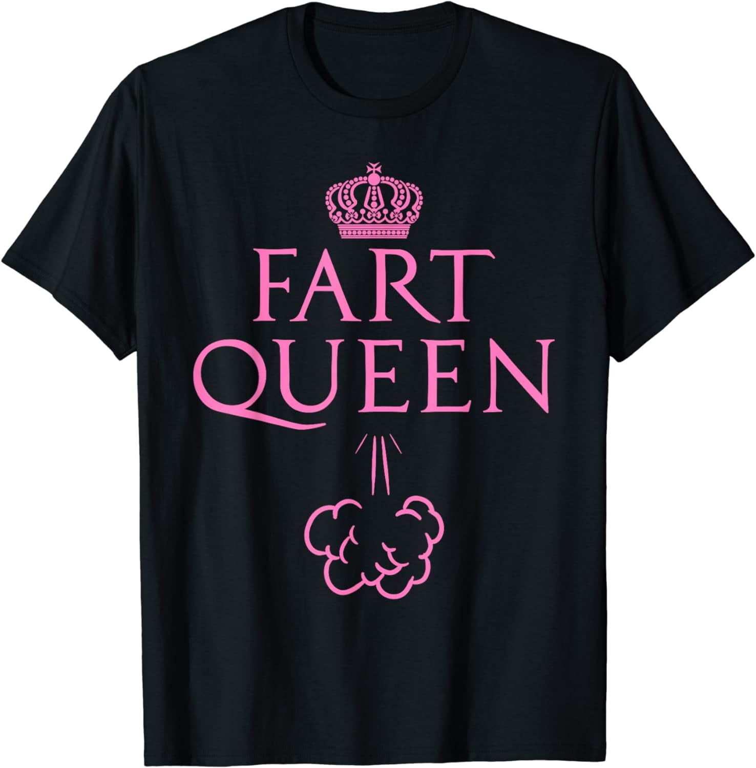 Funny Fart Queen Gift For Royal Farter Women Mom Aunt Girl T-Shirt ...