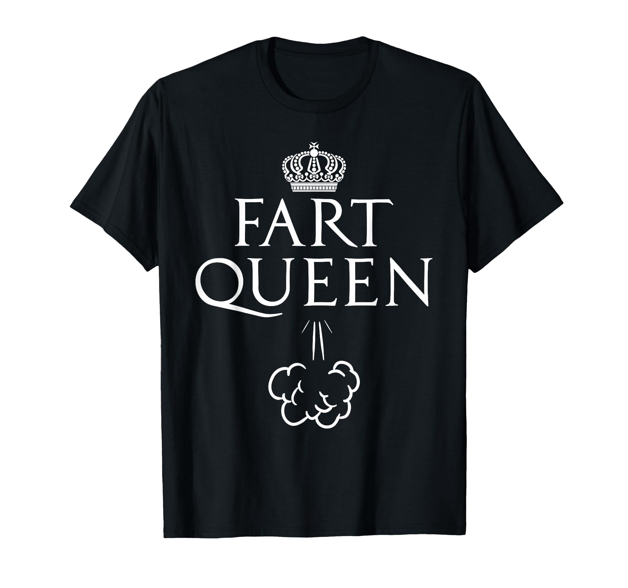 Funny Fart Queen T-Shirt for Women with Crown Design - Perfect Gift for ...