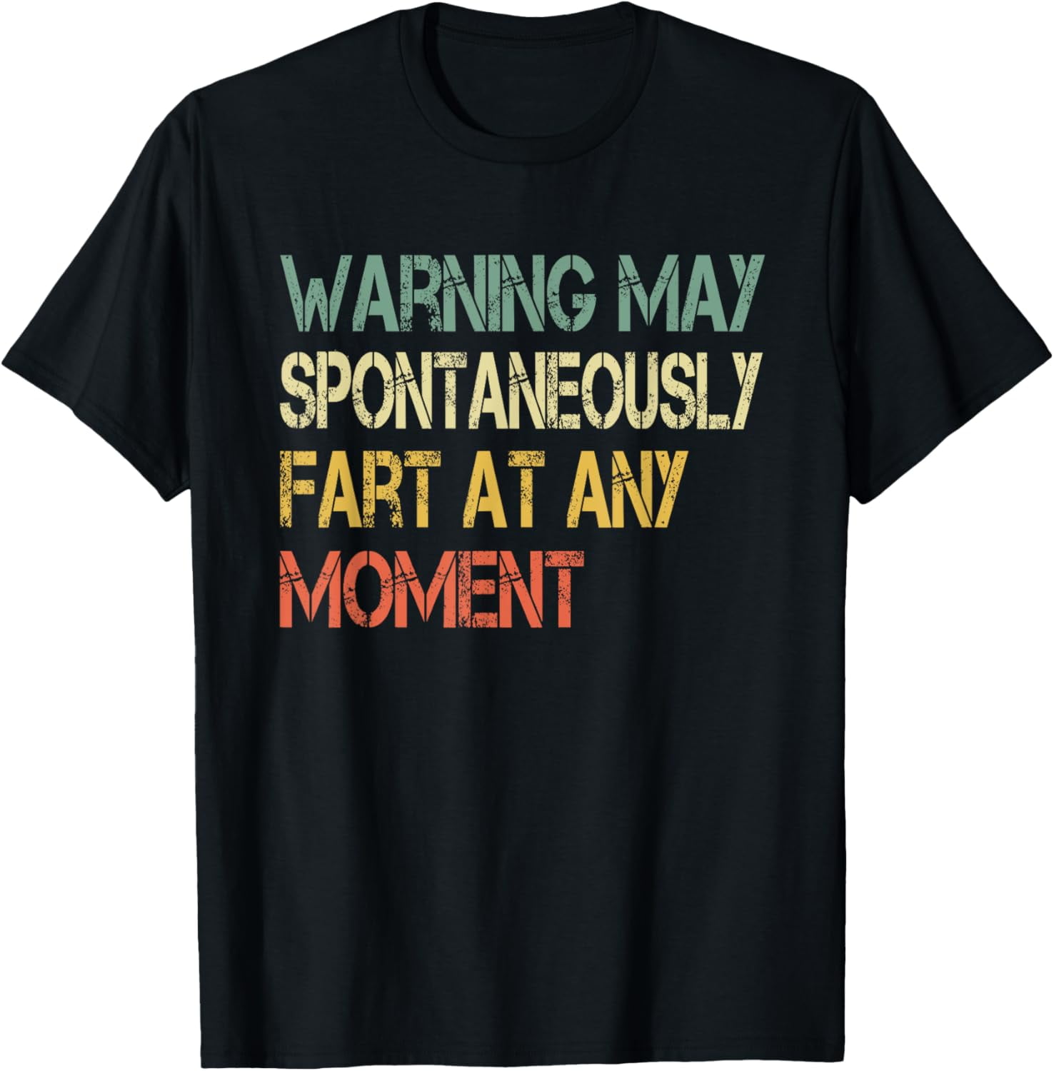 Funny Farting Warning May Fart In Public At Any Moment Joke T-Shirt ...