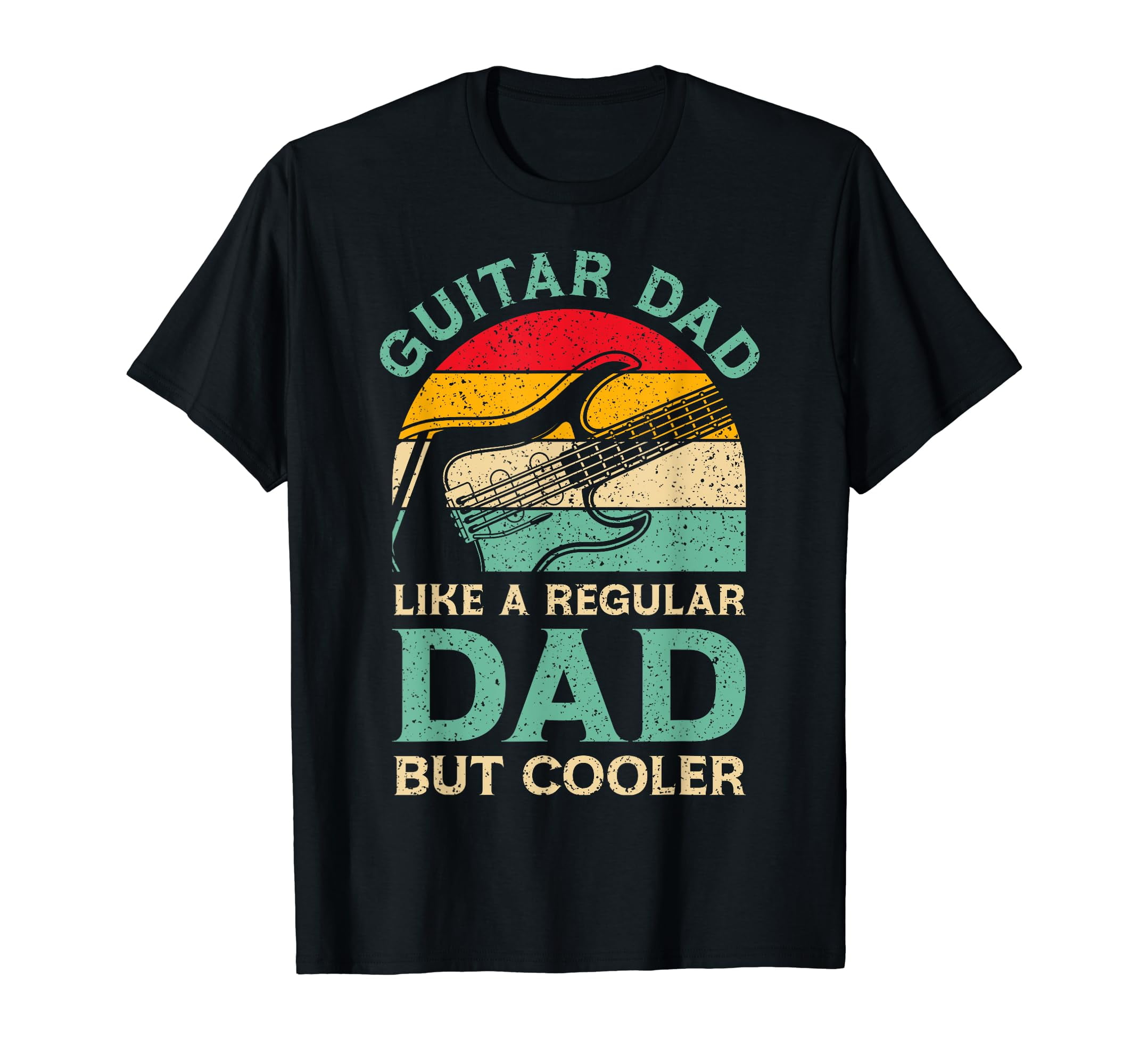 Funny Fathers Day Guitar Dad For Guitarist Music Lover Dad Black T ...
