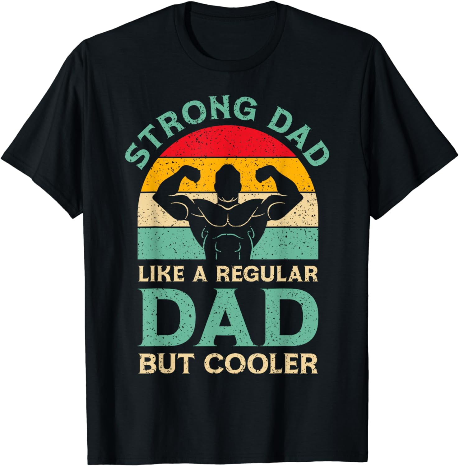 Funny Fathers Day Strong Dad For Weight Lifting Dad T-Shirt - Walmart.com