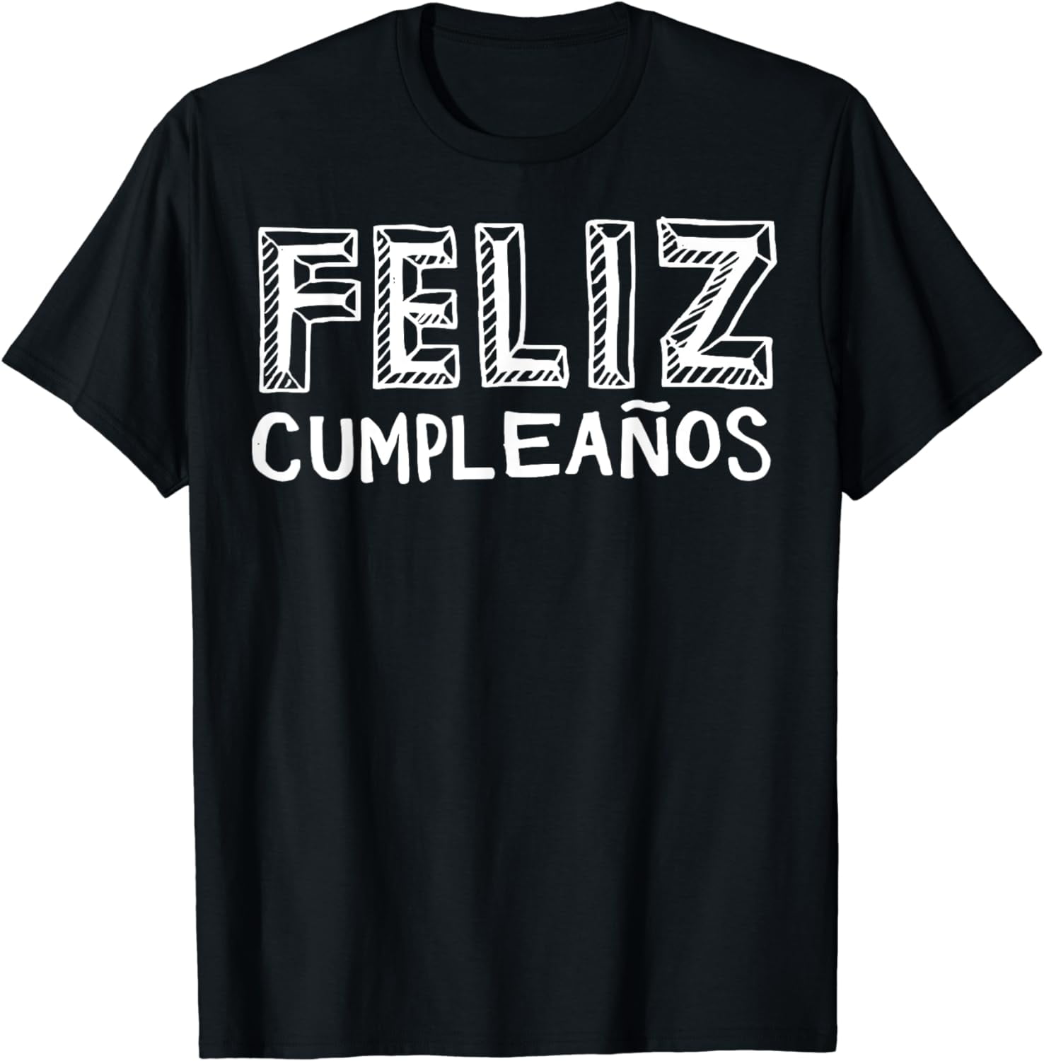Funny Feliz Cumplea帽os Happy Birthday Spanish Quote Text T-Shirt ...