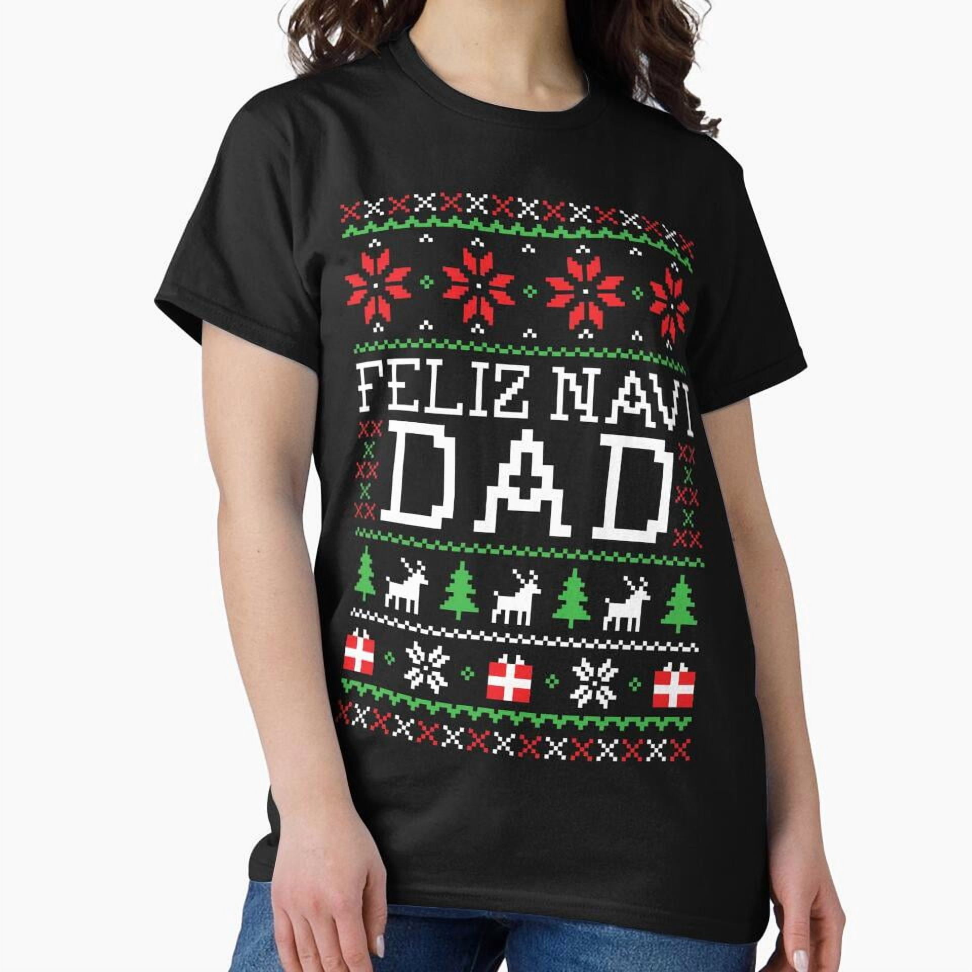 Funny Feliz Navi DAD Pun In Funny Christmas Sweater Style For Your ...